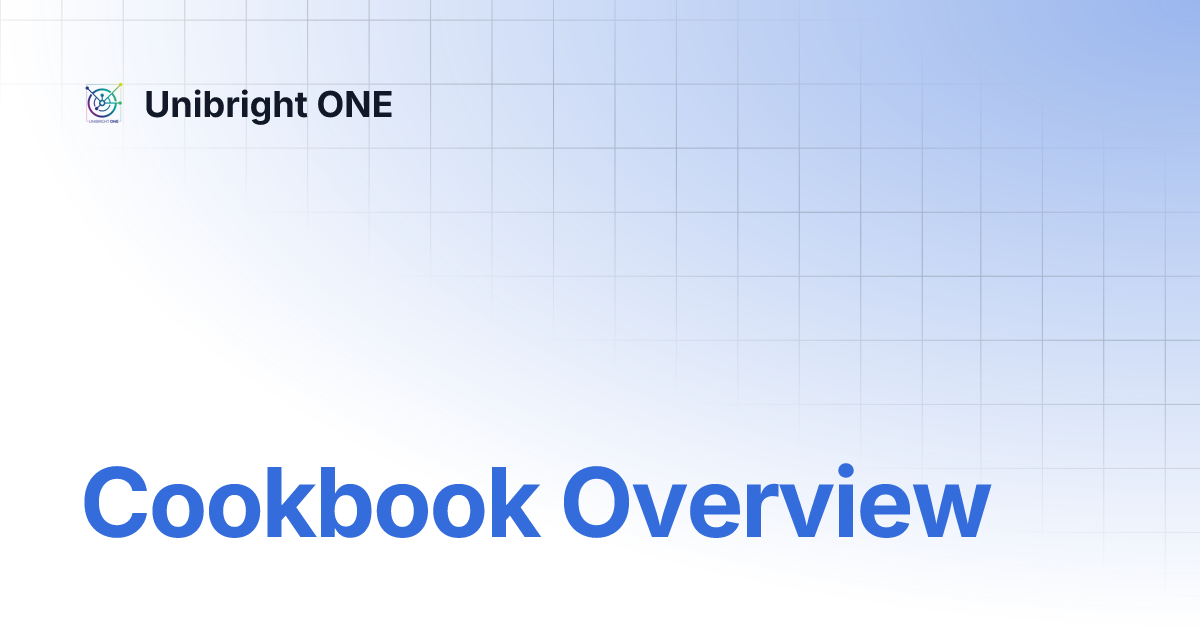 Cookbook Overview | Unibright ONE