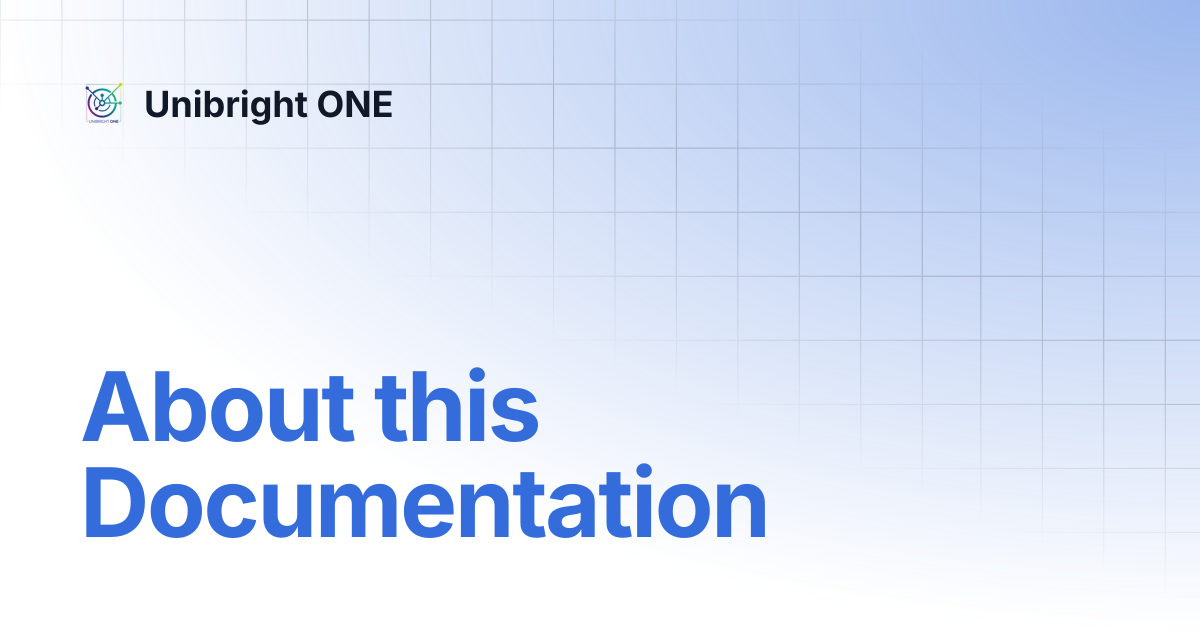 About this Documentation | Unibright ONE